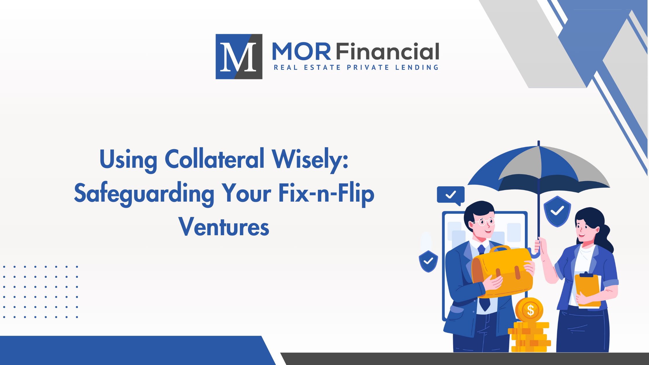 Using Collateral Wisely: Safeguarding Your Fix-n-Flip Ventures - MOR ...